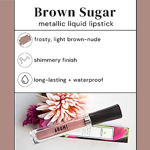 Aromi Metallic Liquid Lipstick | Smudge and Smear Proof, Long-lasting, Light Brown, Nude Lip Color with Shimmery Finish, Vegan, Cruelty-free, Gluten Free (Brown Sugar)