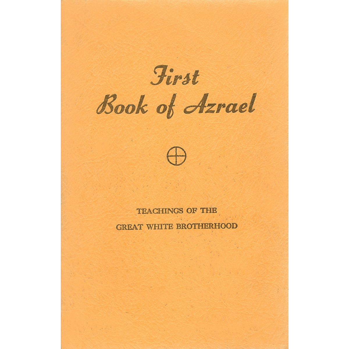 First Book of Azrael: Teachings of the Great White Brotherhood
