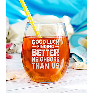 NeeNoNex Good Luck Finding Better Neighbors Than Us Stemless Wine Glass - Sarcastic Farewell Moving Away Gift