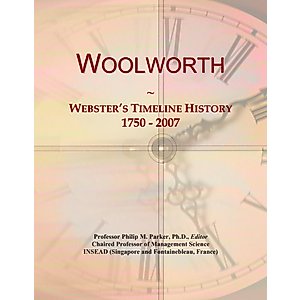 Woolworth: Webster's Timeline History, 1750 - 2007