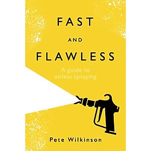 Fast and Flawless: A guide to airless spraying