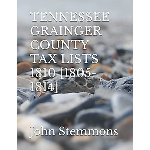 TENNESSEE GRAINGER COUNTY: TAX LISTS 1810 [1805-1814]