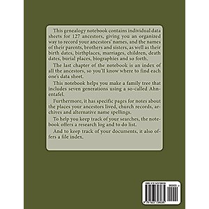 Genealogy notebook: 127 ancestor data sheets, name index, genealogical table for 7 generations, research log, to-do list, and plenty of room for notes.