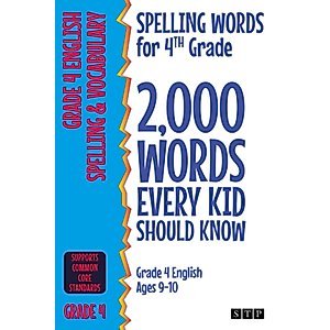 Spelling Words for 4th Grade: 2,000 Words Every Kid Should Know (Grade 4 English Ages 9-10) (2,000 Spelling Words (US Editions))