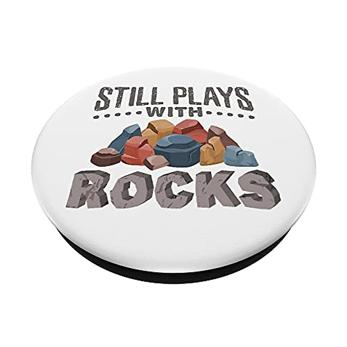 Cool Geology Men Women Funny Still Plays with Rocks PopSockets PopGrip: Swappable Grip for Phones & Tablets