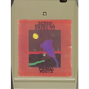 SERGIO MENDES & BRASIL '77: Primal Roots 8 Track Tape