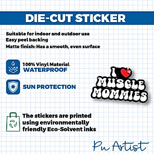 I Love Muscle Mommies Stickers Funny Quote For Mom Vinyl Die Cut Sticker for Car Laptop Phone Water Bottle Guitar Helmet Gift Idea Merchandise Decor Decal Stuff