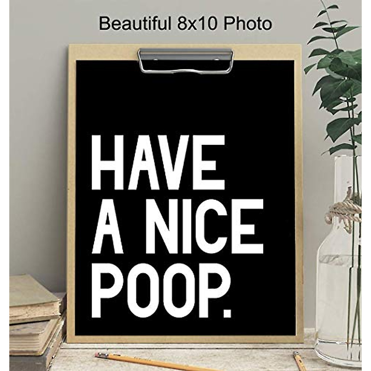 Humorous Bathroom Art Print - Funny Typography Home Decor and Room Decoration for Bath - Unframed - 8x10 - Have a Nice Poop