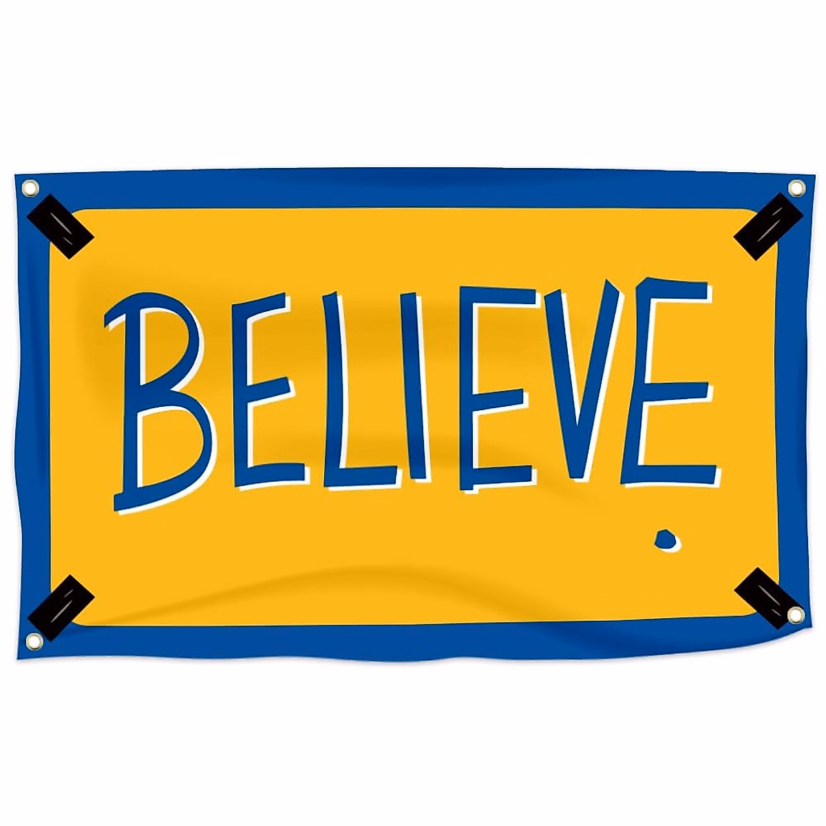Believe Funny Flag 3x5 Ft Flags Easy Hanging College Dorm Man Cave Wall Decoration with 4 Grommets