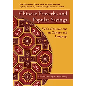 Chinese Proverbs and Popular Sayings: With Observations on Culture and Language
