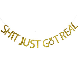 Firefairy™ Shit Just Got Real Gold Glitter Bunting Banner for Funny Wedding, Engagement, Bachelorette,Pregnancy Announcement,Bar Sign