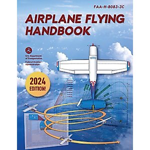 Airplane Flying Handbook: FAA-H-8083-3C (2024)