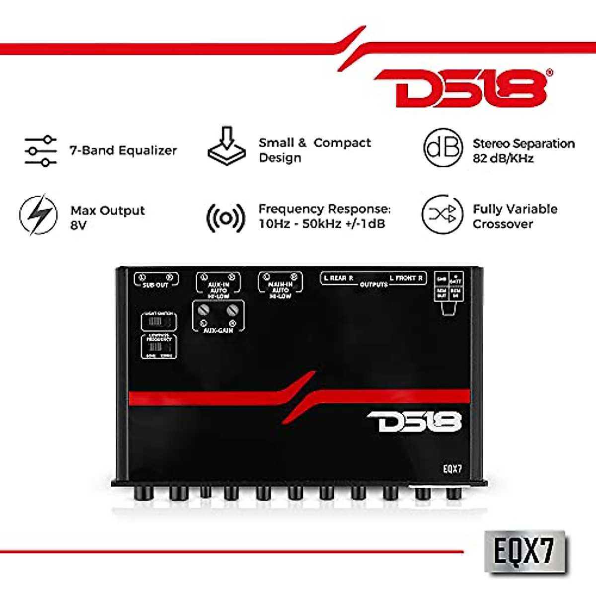DS18 EQX7 Equalizer 7 Bands with auto Hi/Lo line Selector, Two Rear inputs (Main and Aux), 8 Volts Front, Rear and Sub Output