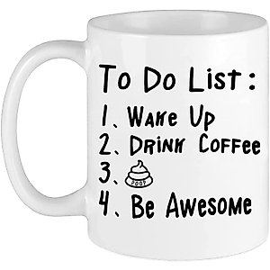 Generic Funny Coffee Mug with To Do List & Poop, white 11 Oz, Funny Mugs Gay Gifts, , Novelty, Suit for Home & Office