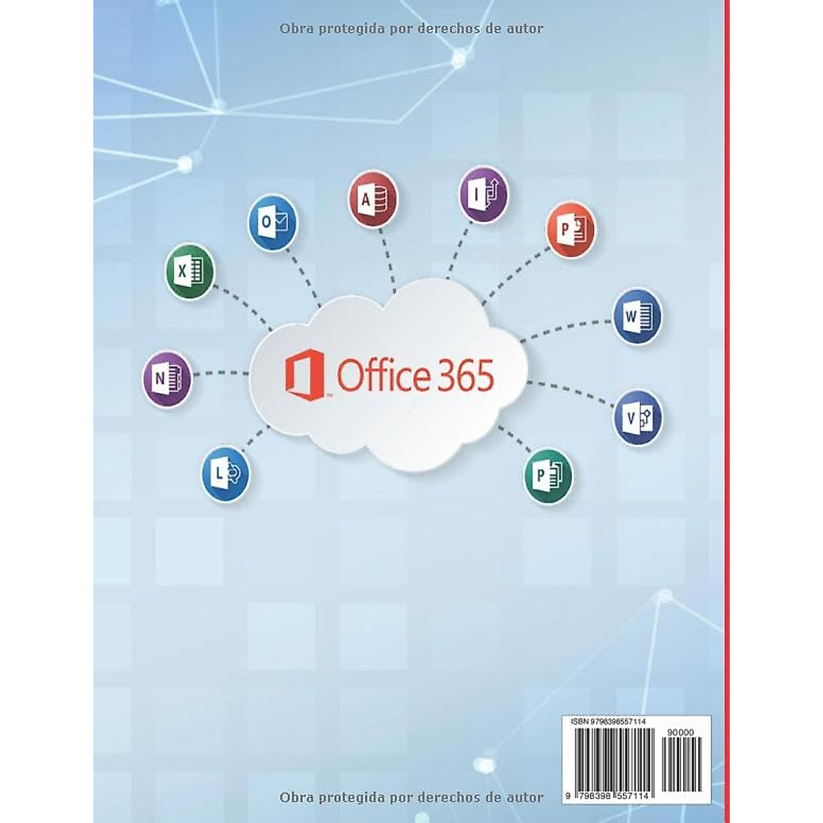 Microsoft Office 365: De principiante a experto: Guía completa para dominar todas las funciones: Todo lo que necesitas saber sobre: "MS Word, ... OneNote, OneDrive y Teams (Spanish Edition)