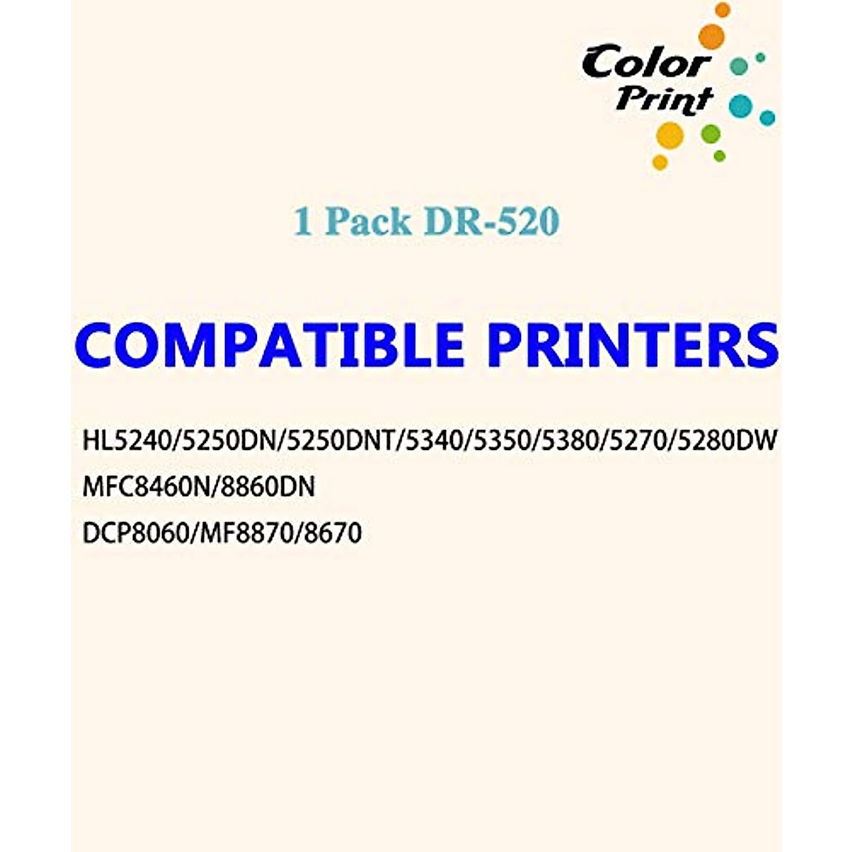1-Pack ColorPrint Compatible DR520 Drum Unit Replacement for Brother DR-520 Imaging DR 520 fit for TN550 TN580 Toner HL-5250DN HL 5340D 5250DN 5370DW MFC-8890DW MFC 8860DN 8480DN 8680DN 8890DW Printer