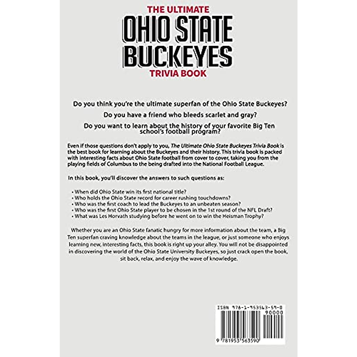 The Ultimate Ohio State Buckeyes Trivia Book: A Collection of Amazing Trivia Quizzes and Fun Facts for Die-Hard Buckeyes Fans!