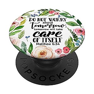 Matthew 6:34 Bible Verse & Flowers on Black Base PDTF0016 PopSockets PopGrip: Swappable Grip for Phones & Tablets