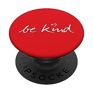 Be very Kind - Kind Love Heart - White Red Color Pop Sockets PopSockets Swappable PopGrip
