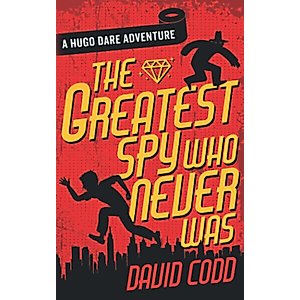 The Greatest Spy Who Never Was (Hugo Dare)