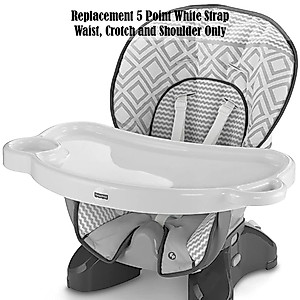 Replacement Part for Fisher-Price Spacesaver Highchair - Fits Many Models ~ 5 Point White Strap ~ Waist, Crotch and Shoulder