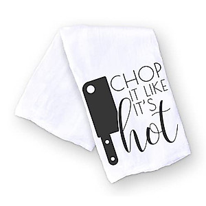 Handmade Funny Kitchen Towel - Chop It Like It's Hot Funny Hand Towel for Chef - 28x28 Inch Perfect for Chef Housewarming Christmas Mother’s Day Birthday Gift (Chop it like it's Hot)