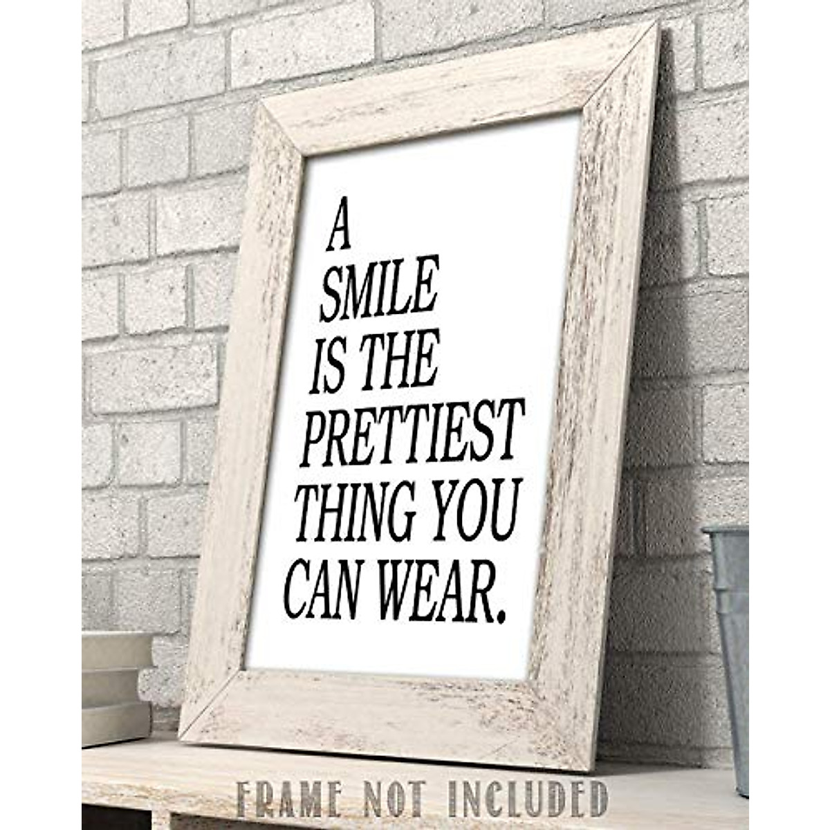 A Smile is the Prettiest Thing You Can Wear - 11x14 Unframed Typography Art Print Poster - Makes a Great Home and Office Decor and Motivational Gift Under $15
