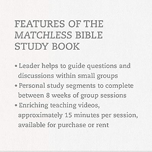 Matchless: The Life and Love of Jesus - Bible Study Book
