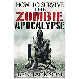 How To Survive The Zombie Apocalypse