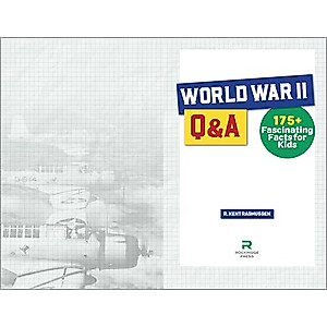 World War II Q&A: 175+ Fascinating Facts for Kids (History Q&A)