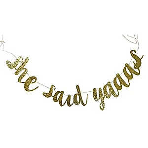 She Said Yaaas Banner Gold Fancy Felt Glitter Engagement Party Photo Prop Banner Bachelorette Parties Decorations