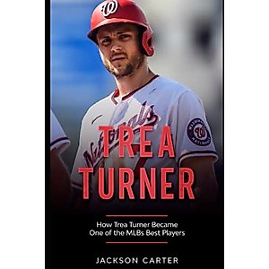 Trea Turner: How Trea Turner Became One Of the MLB's Best Players