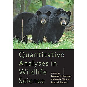 Quantitative Analyses in Wildlife Science (Wildlife Management and Conservation)