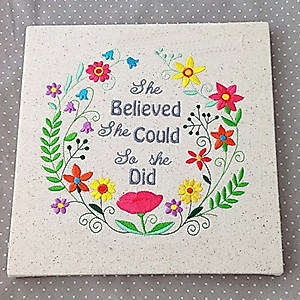 She believed She Could - Embroidered Stretched Canvas - Flower Wreath