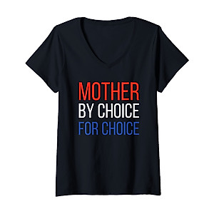 Womens Mother By Choice For Choice | Pro Choice Feminist Rights Tee V-Neck T-Shirt