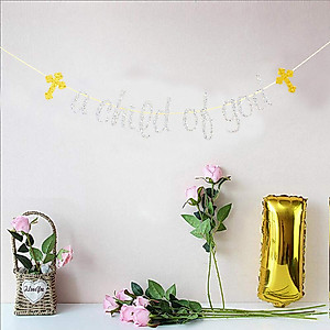 A Child of God Banner - God Bless This Child Party Decorations - Baptisim Christening Bunting Sign - First Communion Party Sign, Silver and Gold Glitter