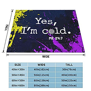 Yes I'm Cold Me 24:7 Blanket Gifts Funny Throw Blanket Flannel Blanket Ultra-Soft Blanket Fuzzy Blanket Plush Blanket Soft Cozy Lightweight Blanket for Sofa Bed 60"x50"