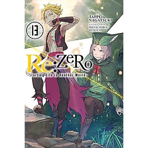 Re:ZERO -Starting Life in Another World-, Vol. 13 (light novel) (Re:ZERO -Starting Life in Another World-, 13)