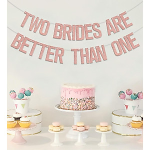 Two Brides Are Better Than One Banner, Lesbian Bachelorette Party Decorations/Gay Bridal Shower Wedding Party Supplies Rose Gold Glitter