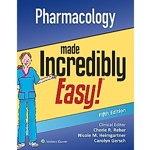 Pharmacology Made Incredibly Easy (Incredibly Easy! Series®)