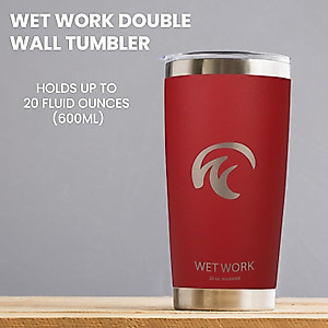 Wet Work Double Wall Tumbler 20 oz Made from Durable Stainless Steel for Hot and Cold Drinks - Insulated Travel Mug for Coffee Tea Wine with Leak Proof Lid for Travel Hiking Camping Gifts - Red