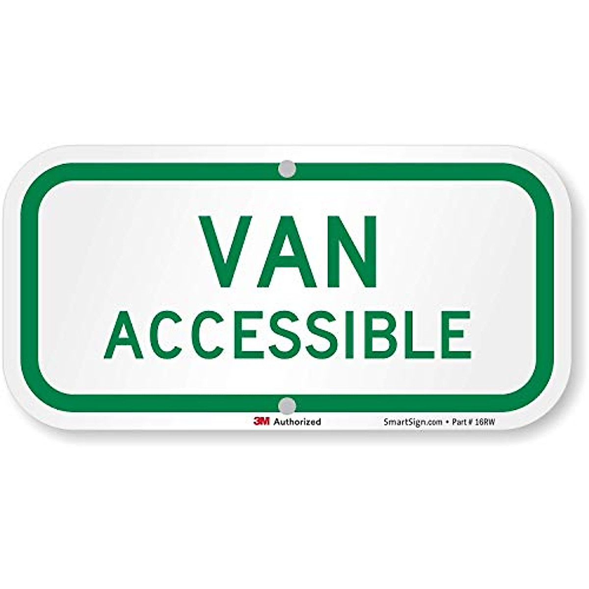 SmartSign 6 x 12 inch Van Accessible Metal Sign, 63 mil Aluminum, 3M Engineer Grade Reflective Material, Green on White
