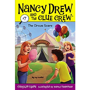 The Circus Scare (Nancy Drew and the Clue Crew #7)