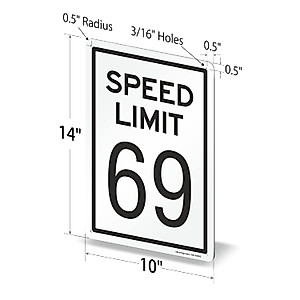SmartSign 10 x 14 inch Funny “Speed Limit 69” Funny/Novelty Sign, 40 mil Aluminum, 3M Laminated Engineer Grade Reflective Material, Black and White, Made in USA