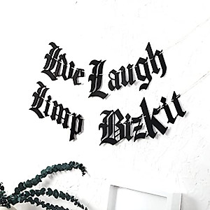 Live Laugh Limp Bizkit Old English Goth Banner, Gothic Blackletter Party Garland, Emo Banner, Emo Decor, Goth Decor, Funny Garland, Birthday (Live Laugh Limp Bizkit)