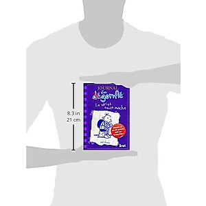 Journal d'un Degonfle Tome 5 - La verite toute moche - (Diary Of A Wimpy Kid in French) (French Edition)