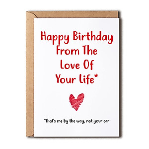 Happy Birthday From The Love Of Your Life Card - Funny Birthday Card - Car Enthusiast Card - Thank You - Mother's Day - Father's Day - Birthday