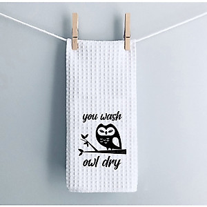 WCGXKO Owl Lover Gift Owl Kitchen Decor Housewarming Gift You Wash Owl Dry Dish Towel Kitchen Towels Tea Towel (You wash owl Dry)