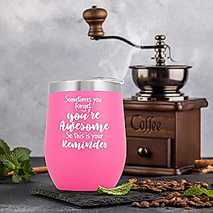 You're Awesome Wine Tumbler with Sayings for Women - Thank You Gifts - Funny Inspirational Gifts for Women, Her, Best Friend, Mom, Wife, Daughter, Sister, Coworker 12oz Insulated Wine Tumbler Hot Pink
