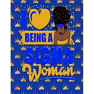 I Love Being A SIGMA Woman: Sigma Gamma Rho Adult Coloring Book Gift, Sigma Gamma Rho Sorority Stress Relief Coloring